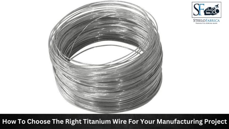 Choose the Right Titanium Wire for Your Manufacturing Project